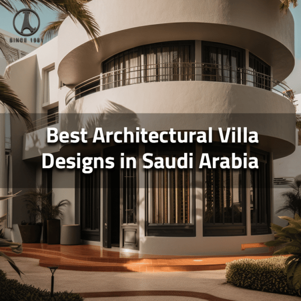 Best Architectural Villa Designs in Saudi Arabia